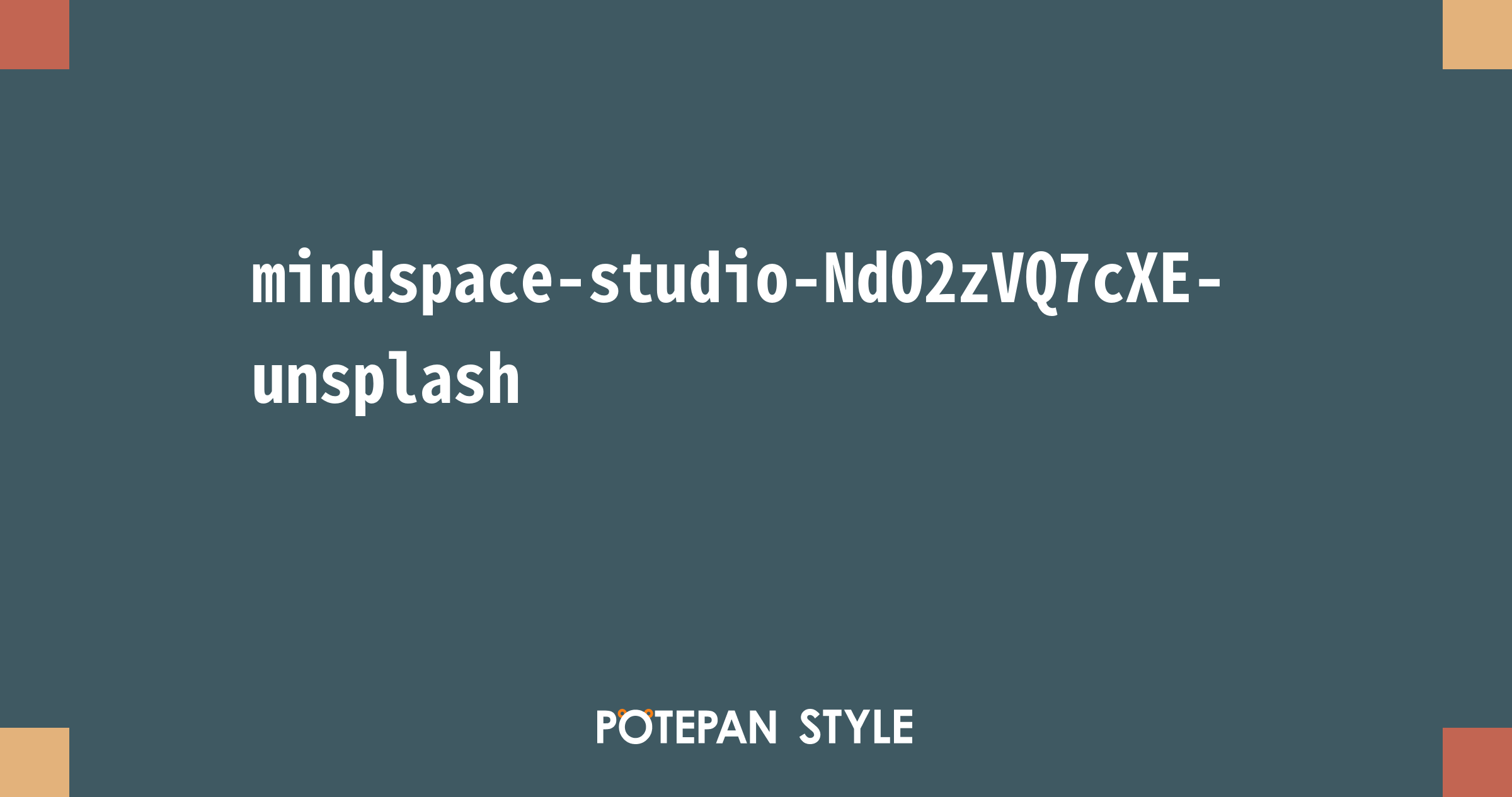 mindspace-studio-NdO2zVQ7cXE-unsplash | ポテパンスタイル